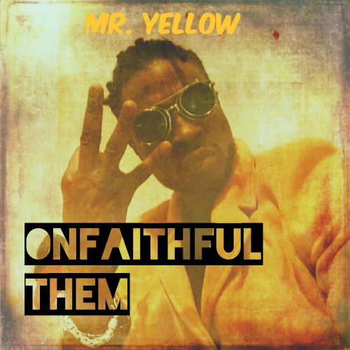 Mr.Yellow - Onfaithful Them